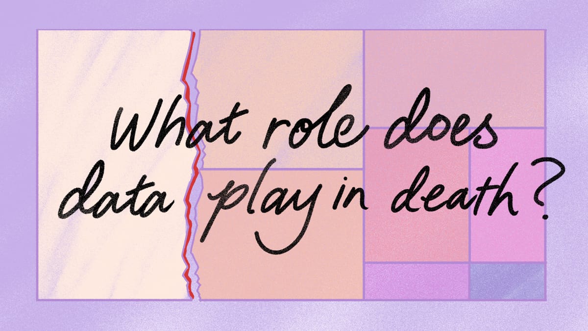 What role does data play in death?