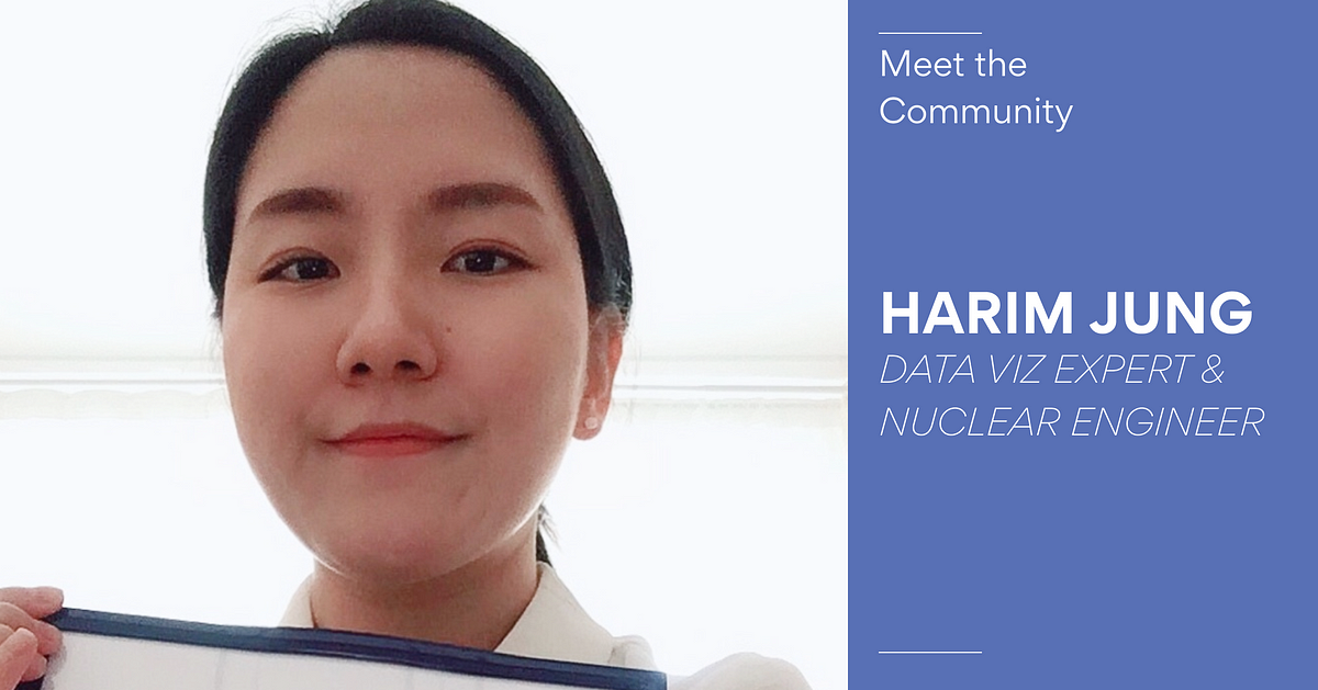 Meet the Community! Harim Jung, data viz expert and nuclear engineer