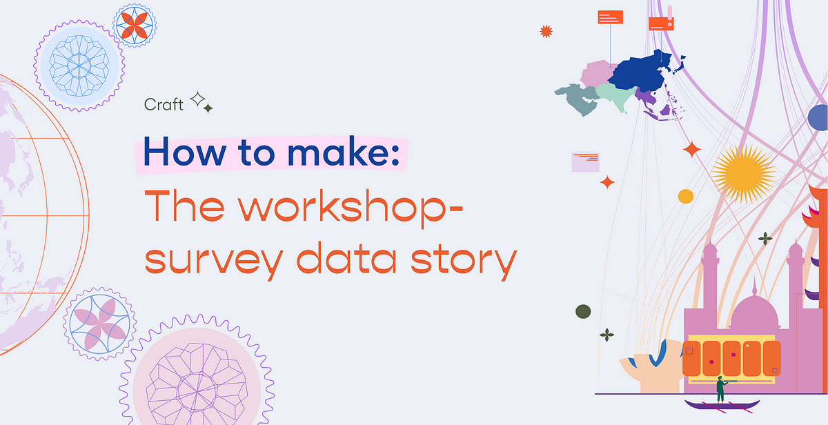 How to make: The workshop-survey data story