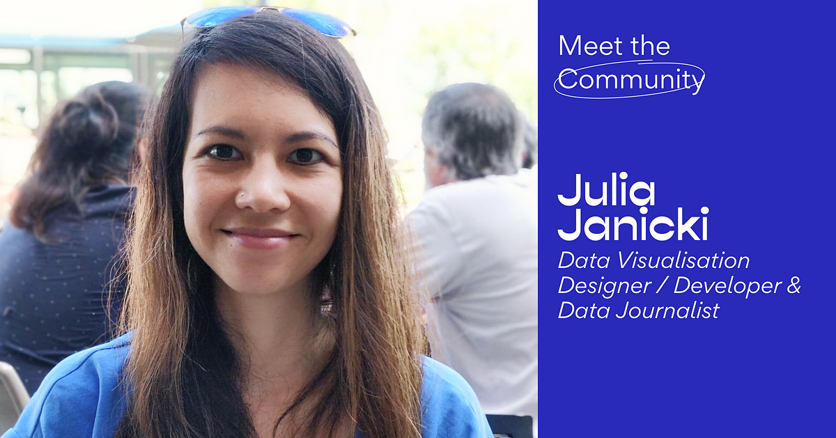 Meet the Community! Julia Janicki, data visualisation designer ...